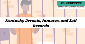 Kentucky Arrests Inmates and Jail Records - Arrests.org KY